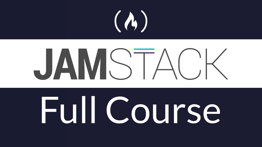 Learn JAMstack in Free 3.5 Hour Video Course - Demos & Examples