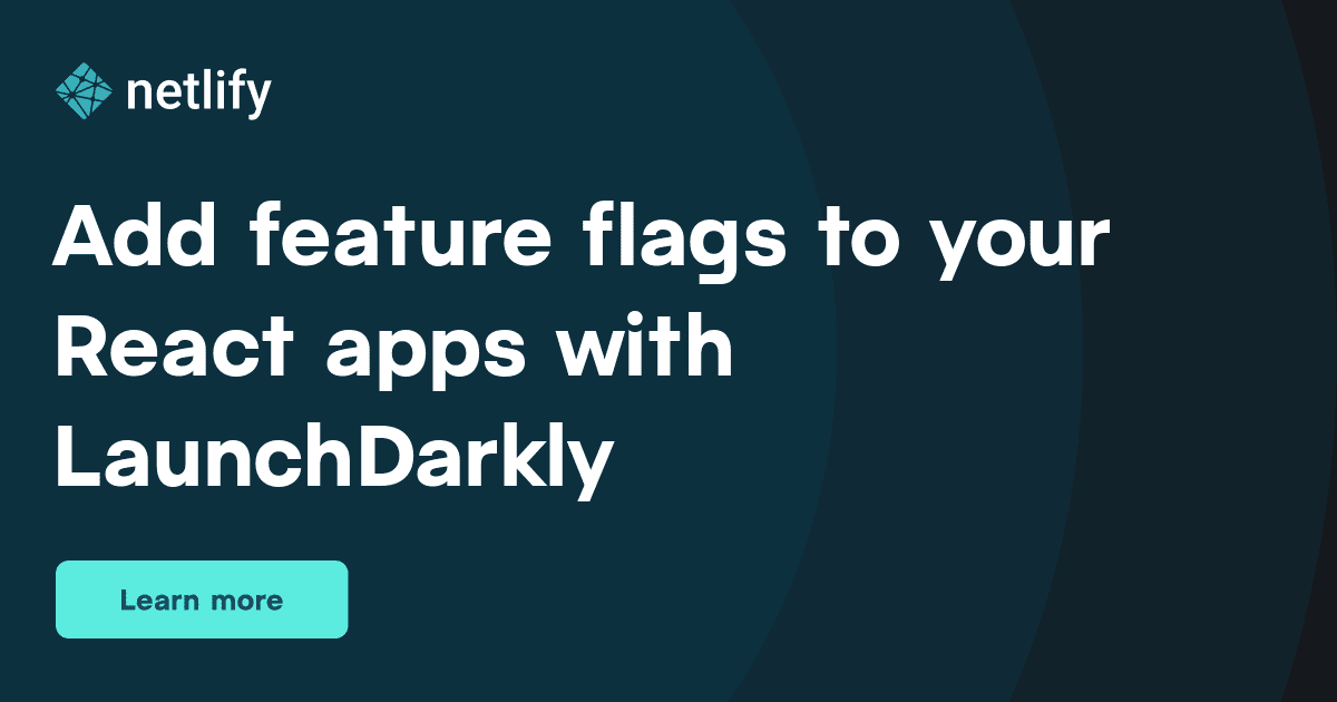 Tutorial: How to add feature flags to your React apps with LaunchDarkly