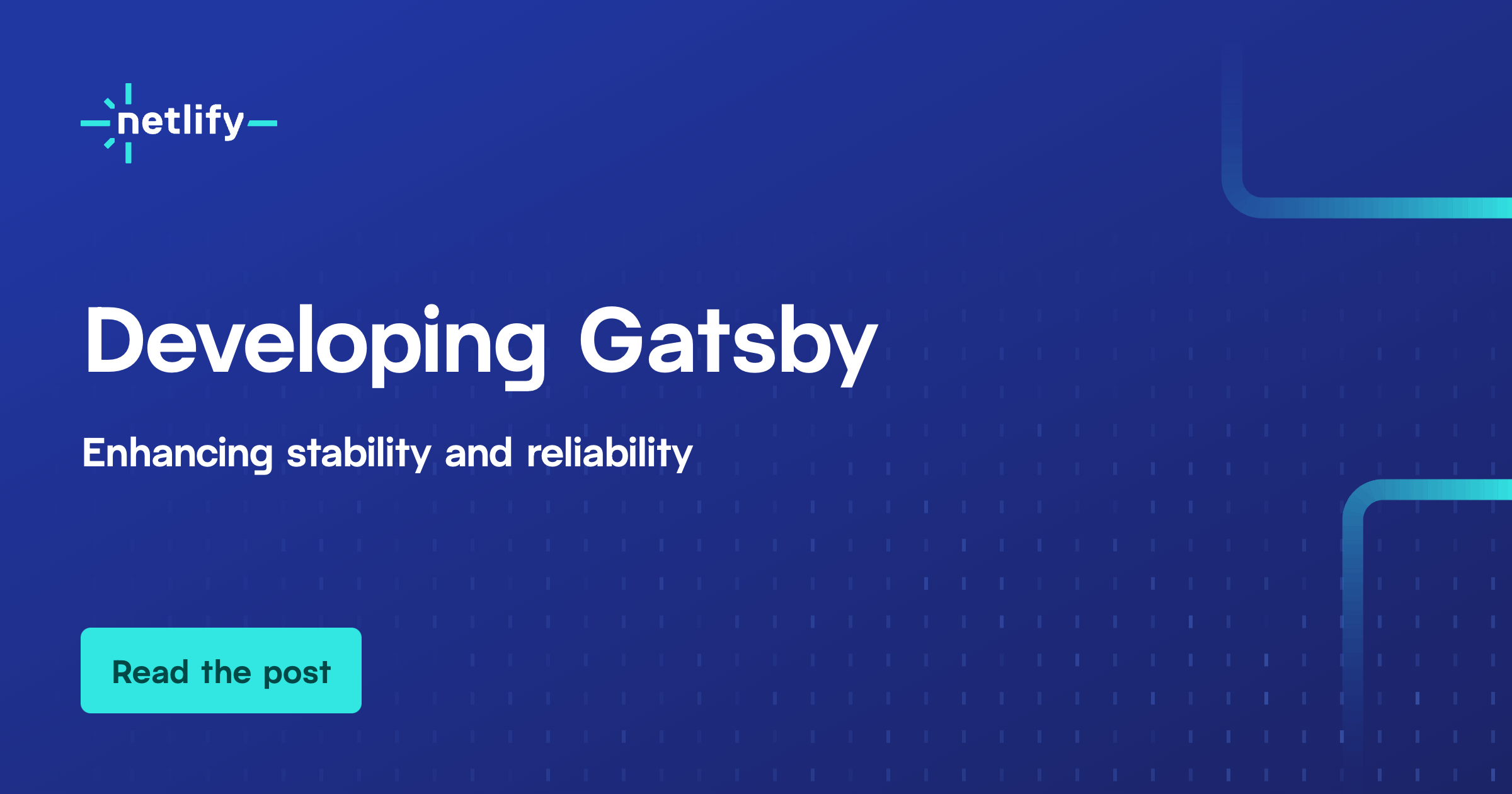 Developing Gatsby: Enhancing stability and reliability