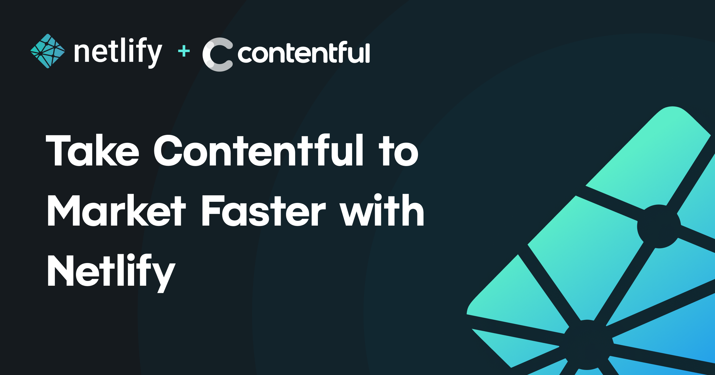 Take Contentful to Market Faster with Netlify