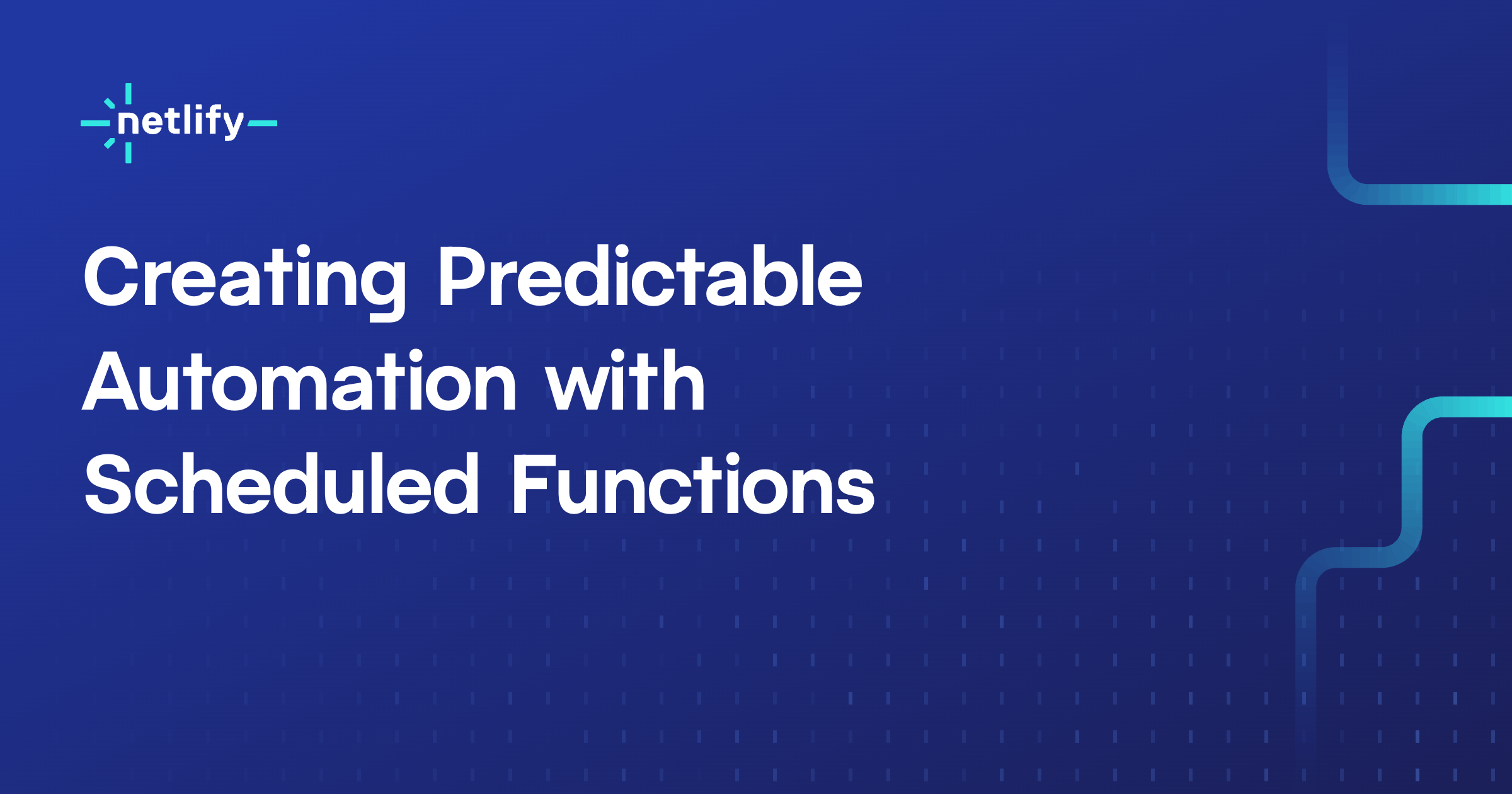 Creating Predictable Automation with Scheduled Functions Creating Predictable Automation with Scheduled Functions