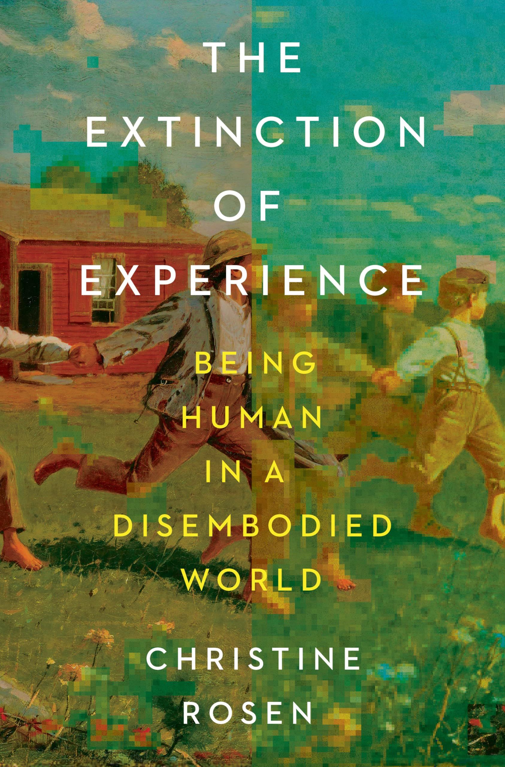 The Extinction of Experience by Christine Rosen Book Review (2025 ...