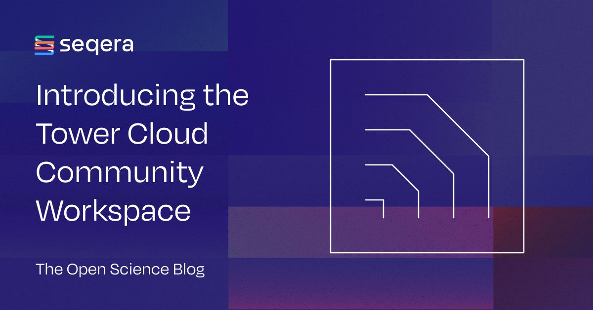 Introducing the Tower Cloud Community Workspace | Seqera