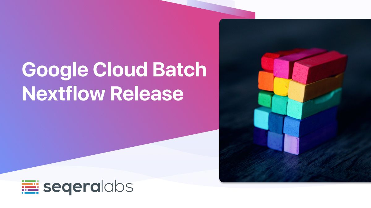 Announcing Nextflow Support for Google Cloud Batch | Seqera
