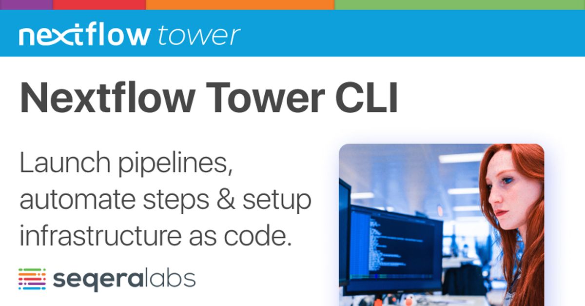 Announcing the Nextflow Tower CLI | Seqera