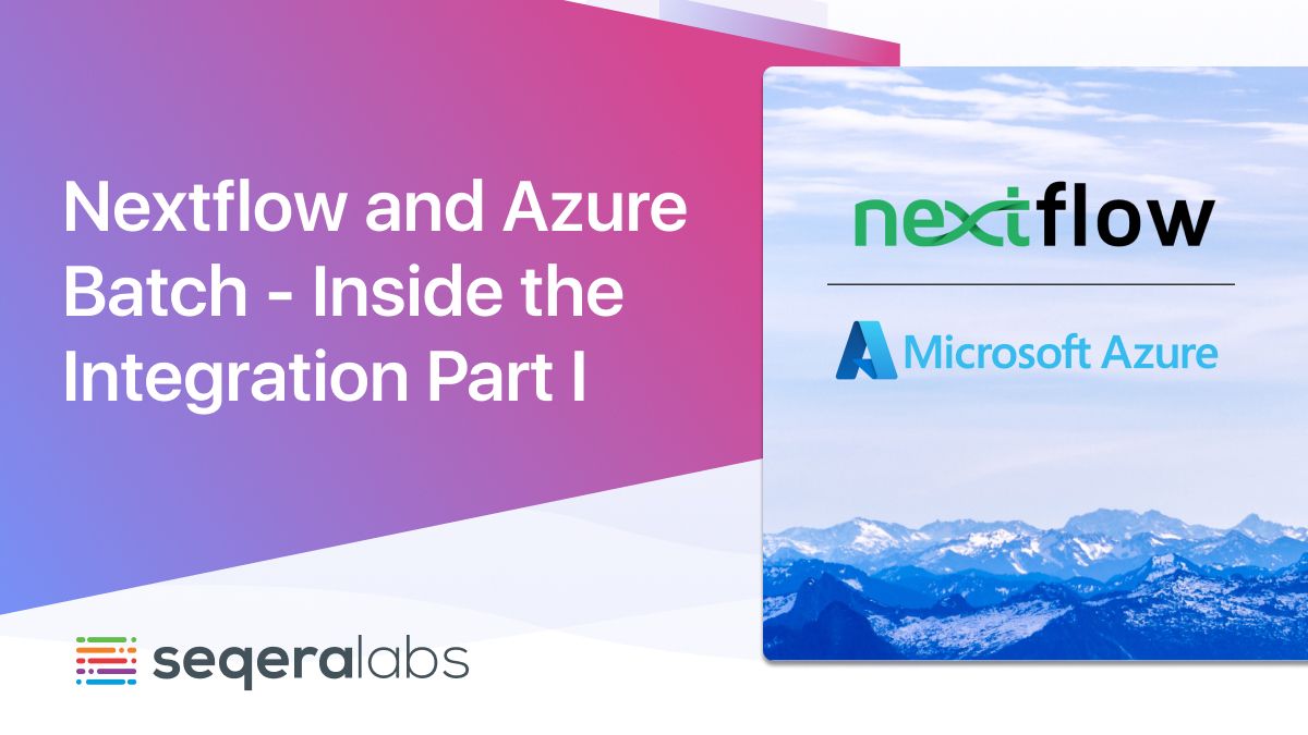 Nextflow and Azure Batch – Inside the Integration (1 of 2) | Seqera