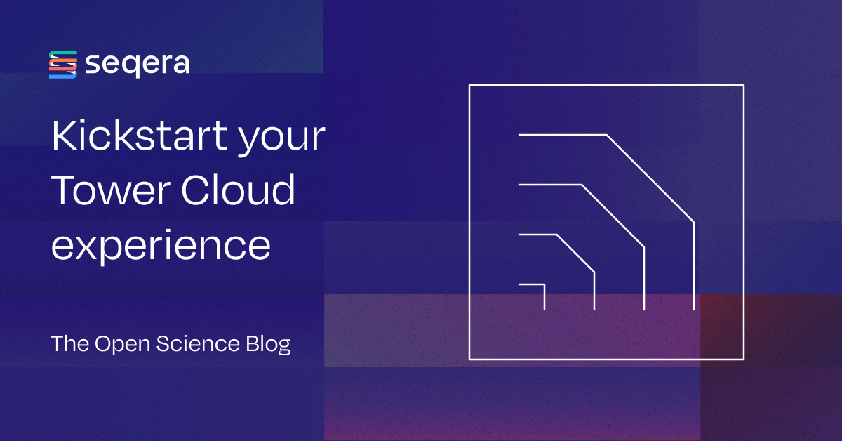 Kickstart your Tower Cloud experience | Seqera