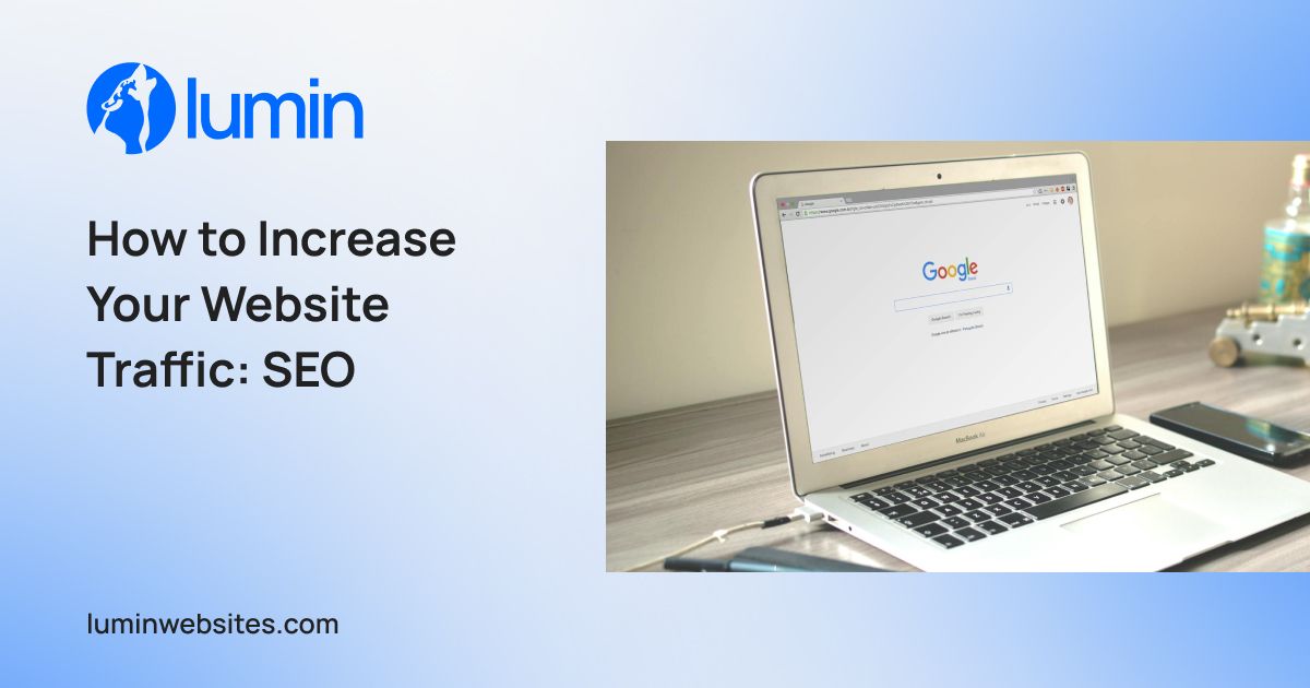 How to Increase Your Website Traffic: SEO | Lumin Blog | Lumin sustainable web design