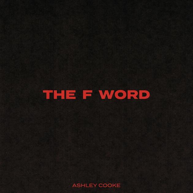 'The F Word' by Ashley Cooke - Lyrics & Meaning | Holler