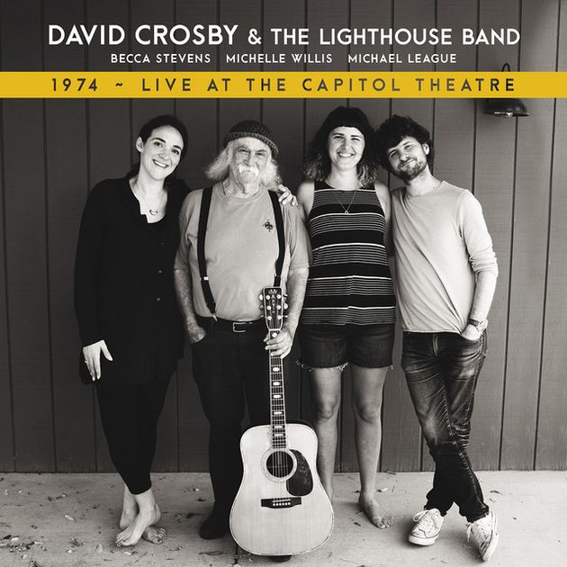 David Crosby & The Lighthouse Band 'Live at the Capitol Theatre' Album ...