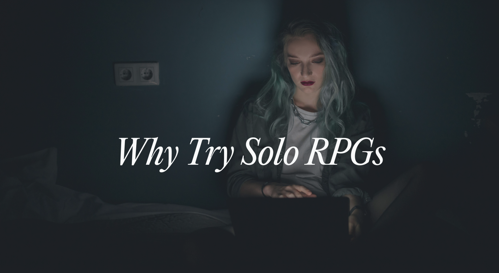 Why Try Solo RPGs and Why Chaosium’s Alone Against… Series Is a Great ...