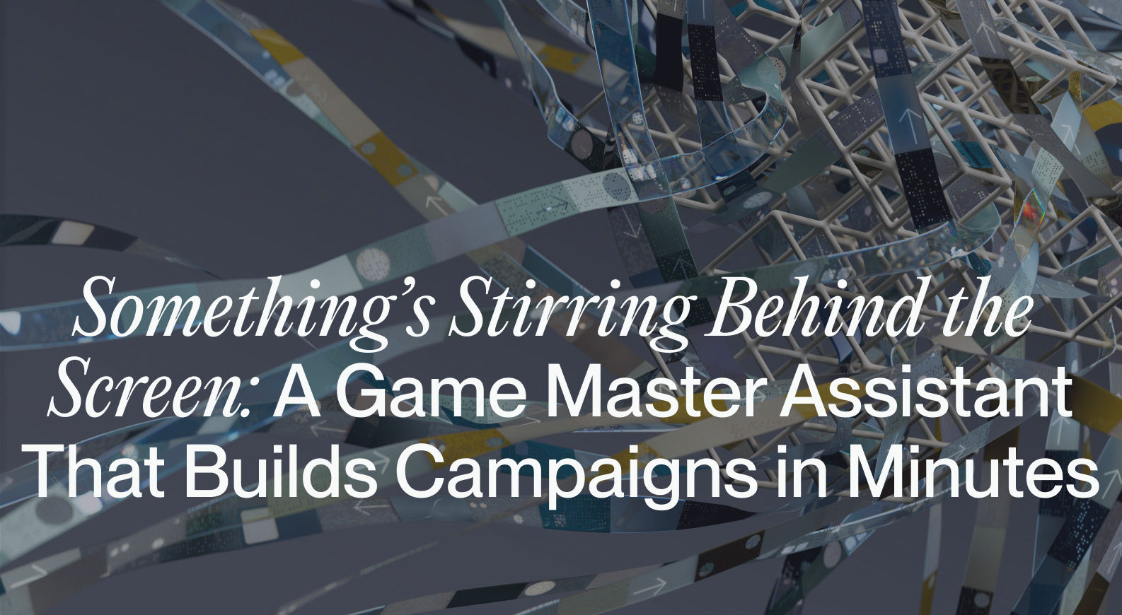 Something’s Stirring Behind the Screen: A Game Master Assistant That ...