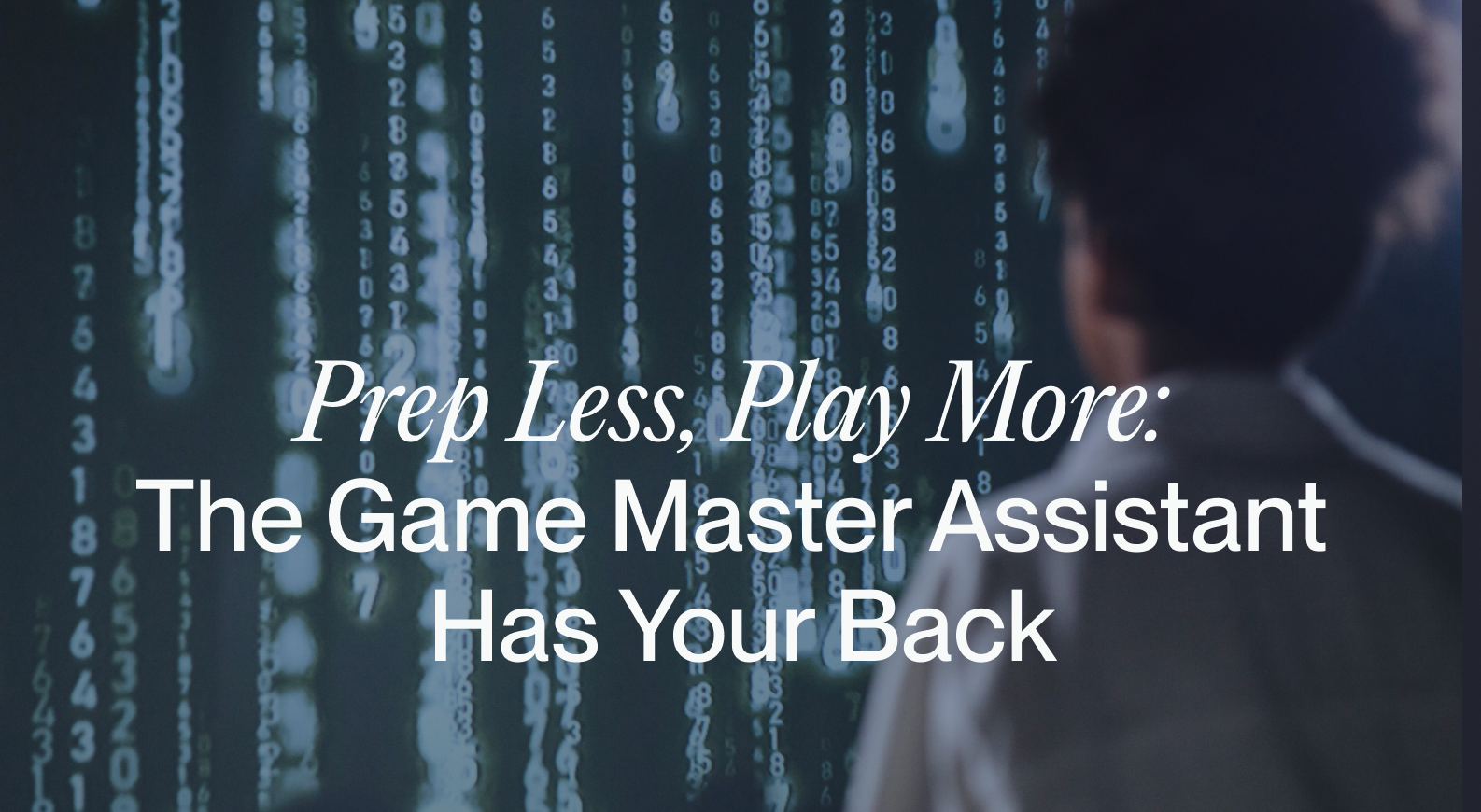 Prep Less, Play More: The Game Master Assistant Has Your Back - Quest ...