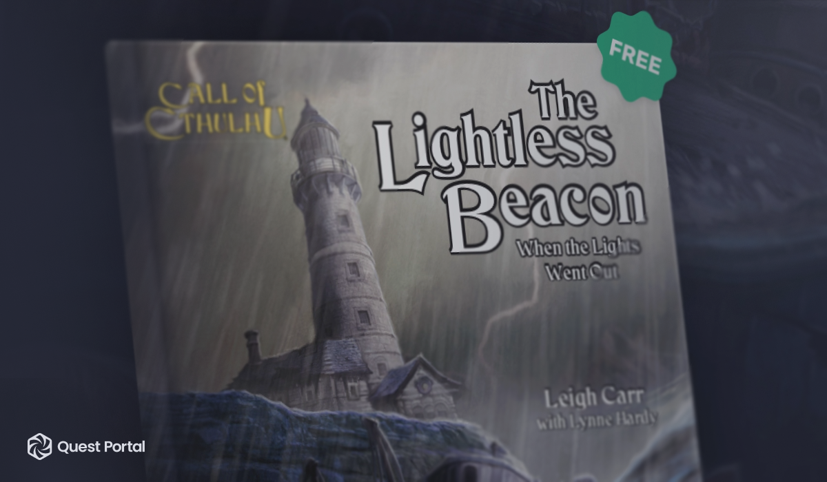 The Lightless Beacon - A scenario just for you! – Quest Portal