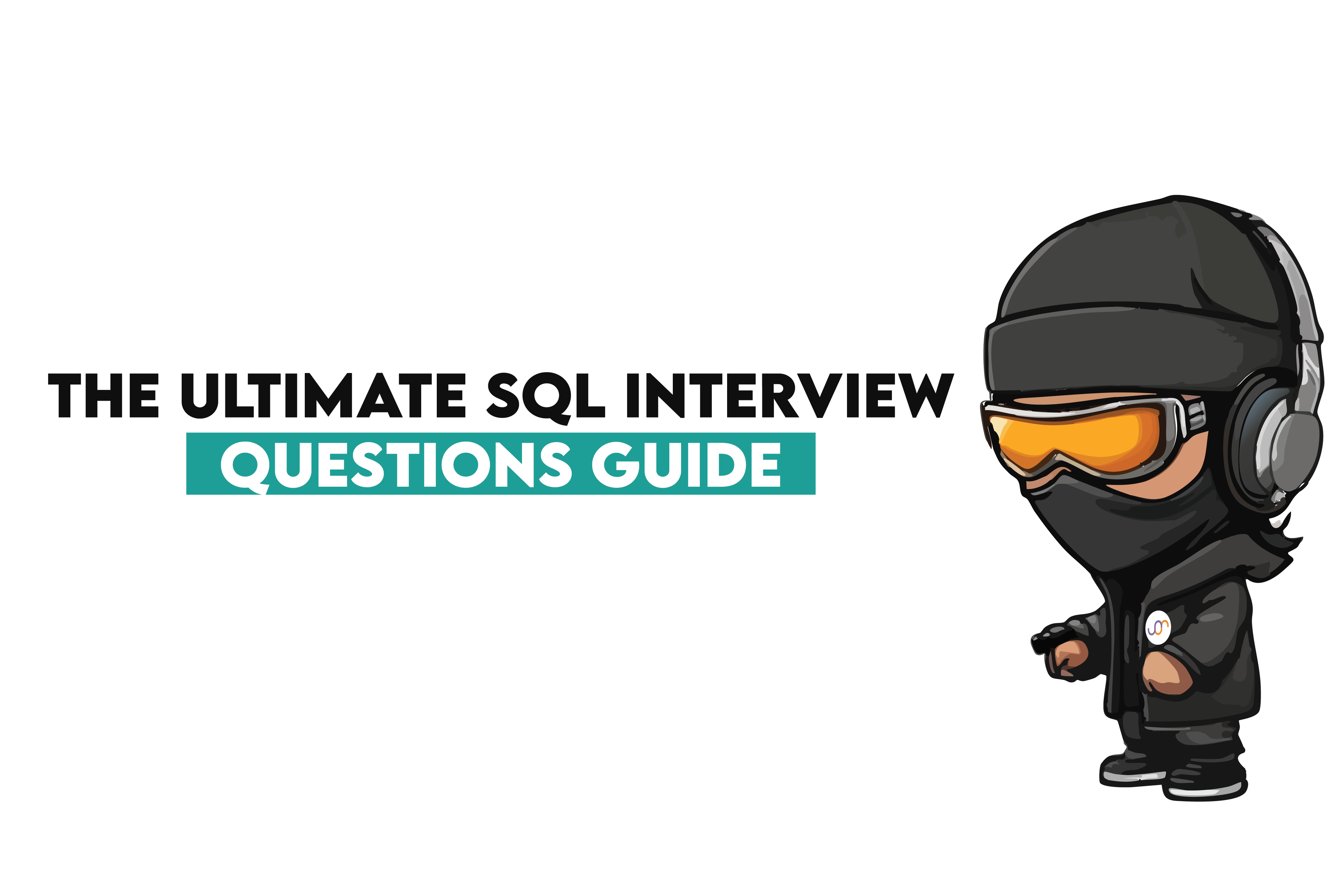 SQL Interview Questions You Must Prepare: The Ultimate Guide ...