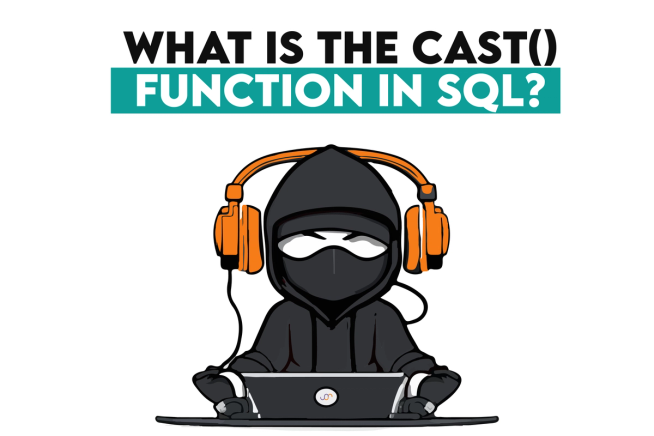 Data Type Conversion In Sql A Closer Look At Cast Function Stratascratch