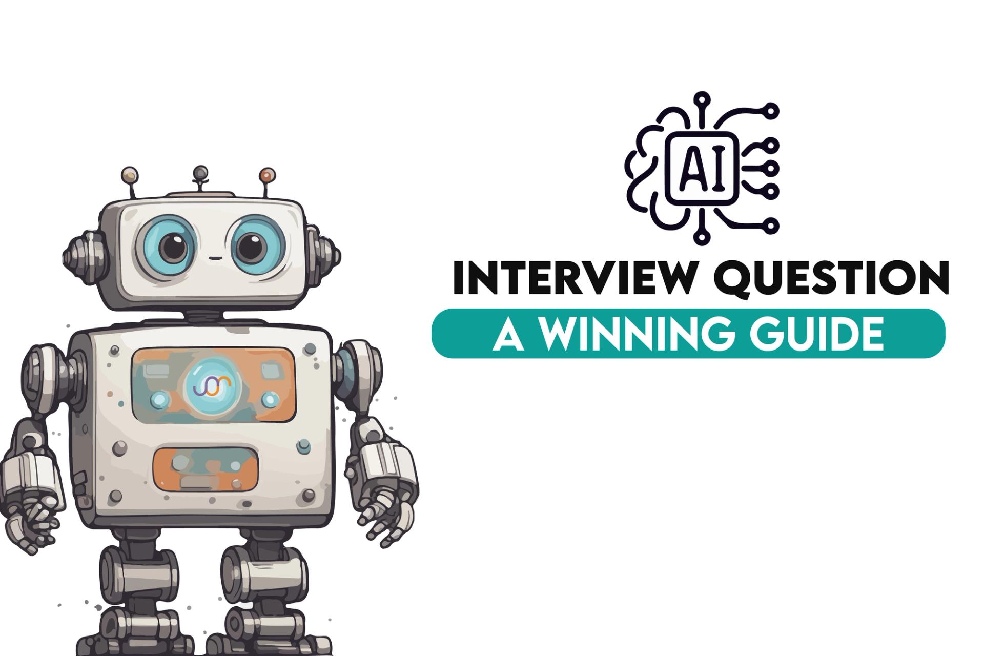 AI Interview Questions: A Guide to Crafting Winning Answers - StrataScratch