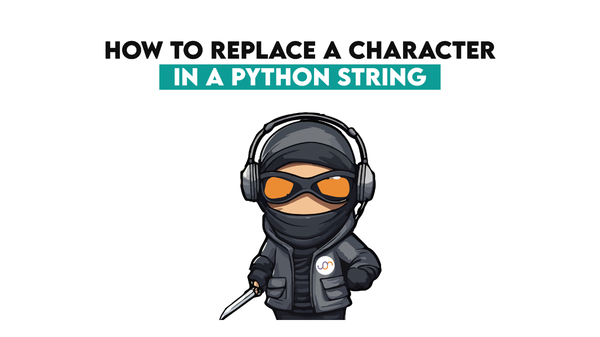 How To Replace A Character In A Python String Stratascratch
