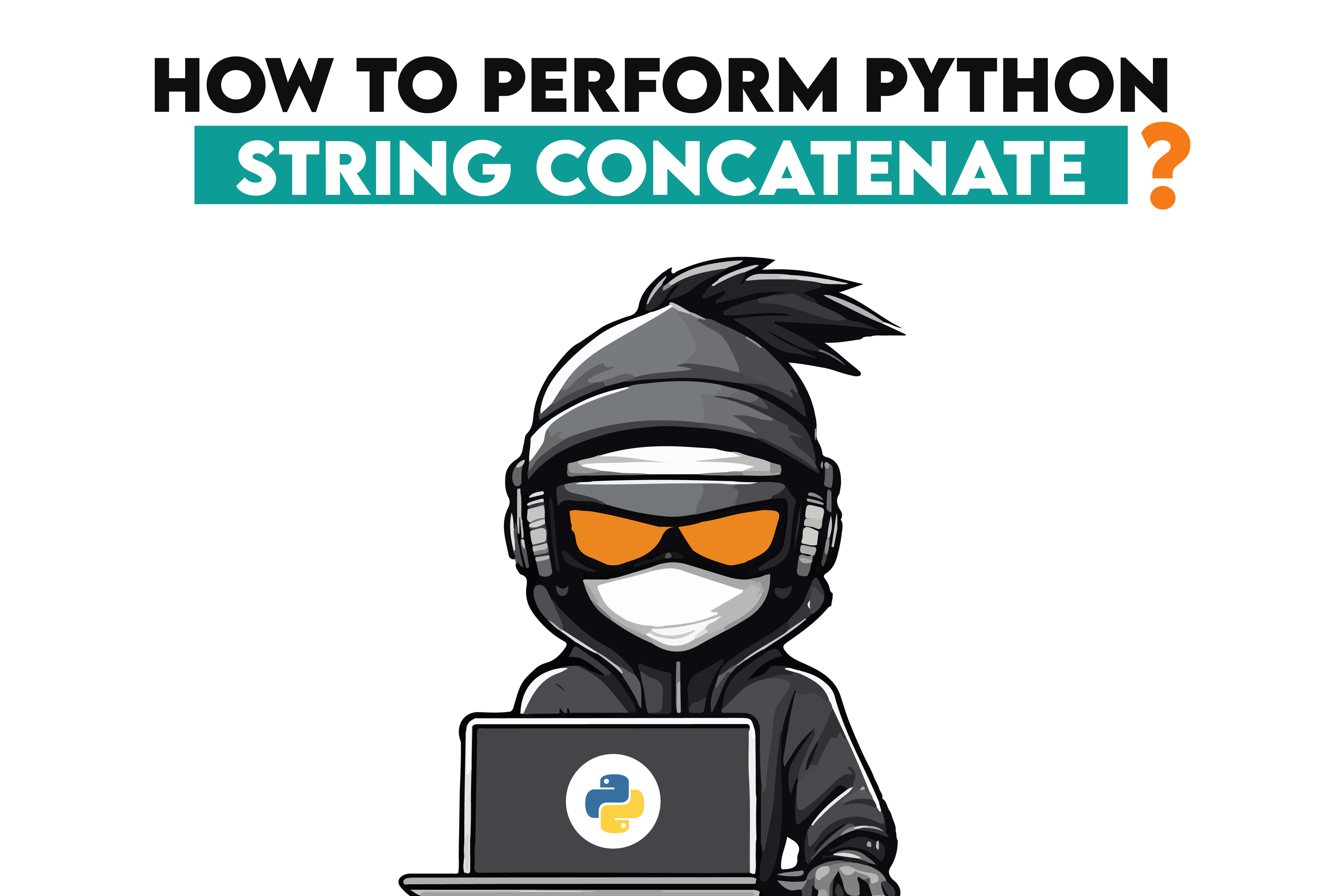 How to Perform Python String Concatenation? - StrataScratch