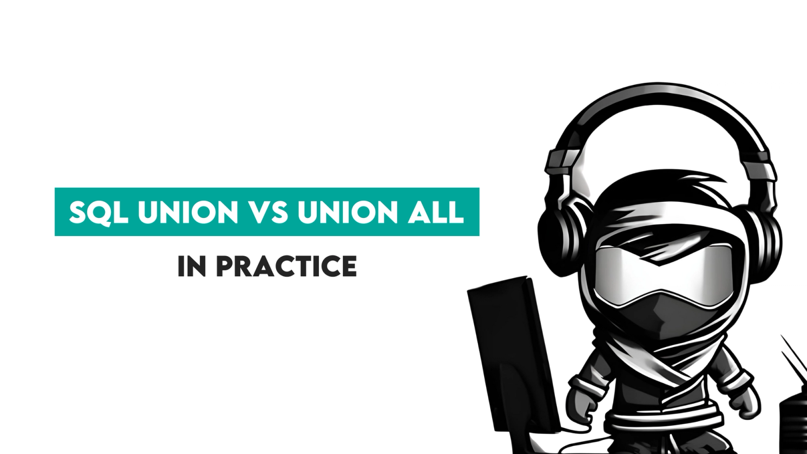SQL UNION vs UNION ALL: Differences You Need to Know - StrataScratch