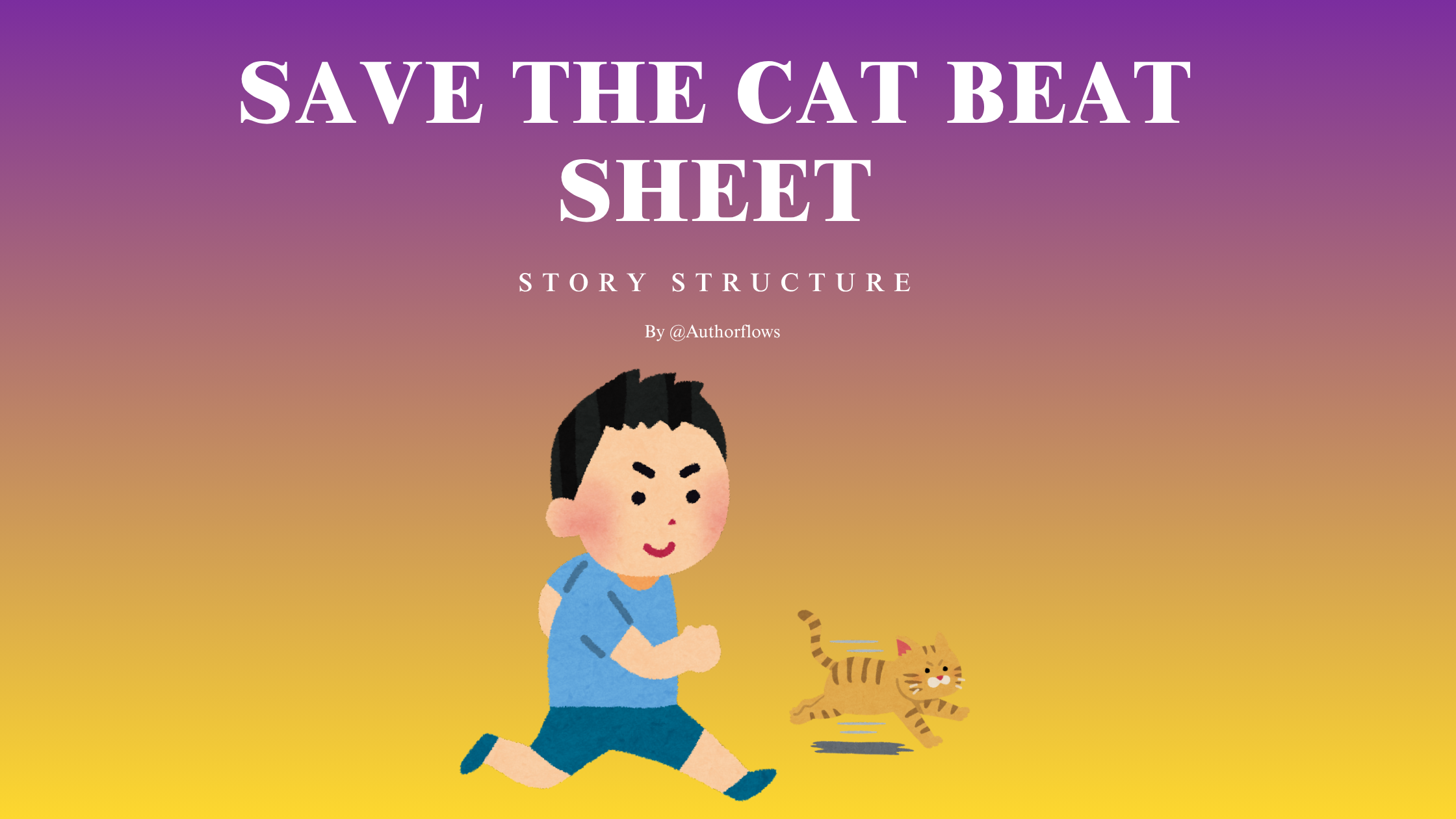 Save The Cat Beat Sheet: 15 Story Beats Guide | AuthorFlows Blog