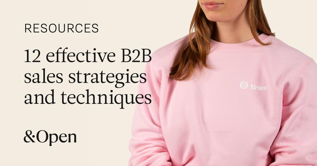 12 effective B2B sales strategies and lead generation techniques | &Open