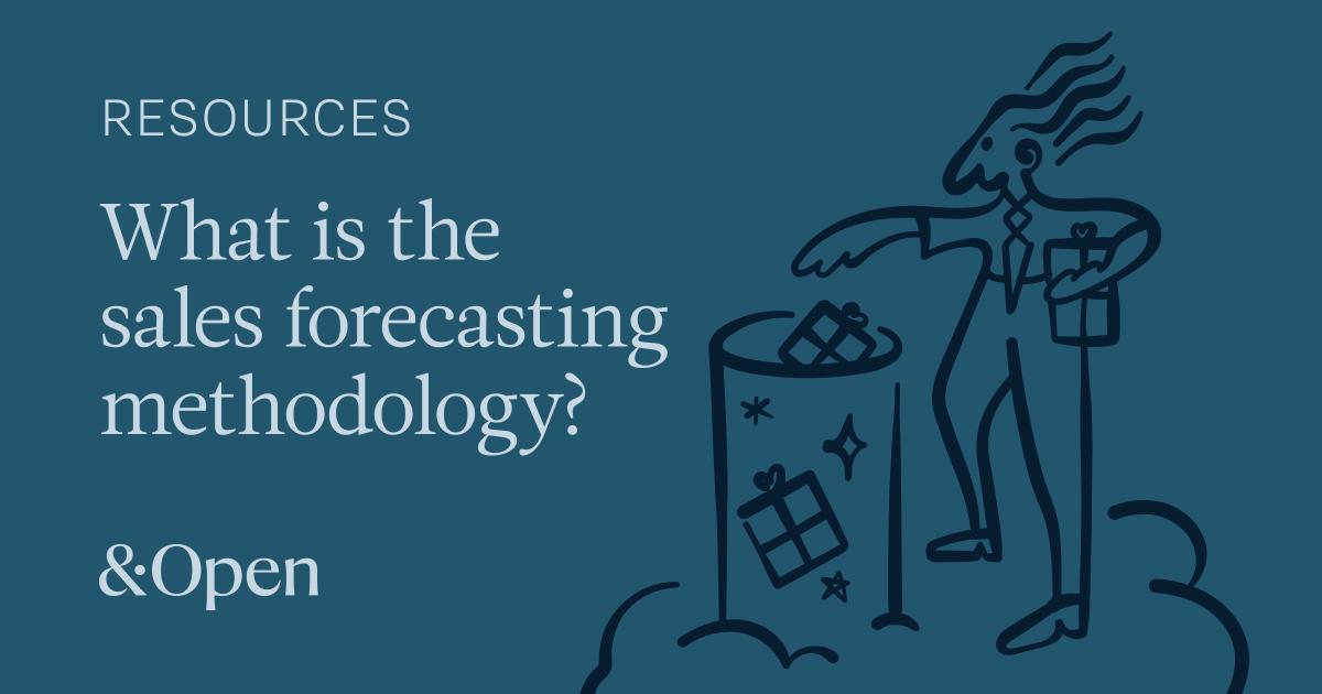 The Ultimate Guide to Sales Forecasting Methodology | &Open