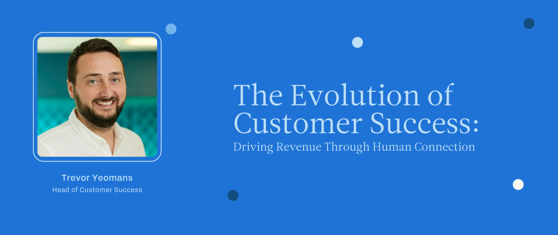 The Evolution of Customer Success: Driving Revenue Through Human ...