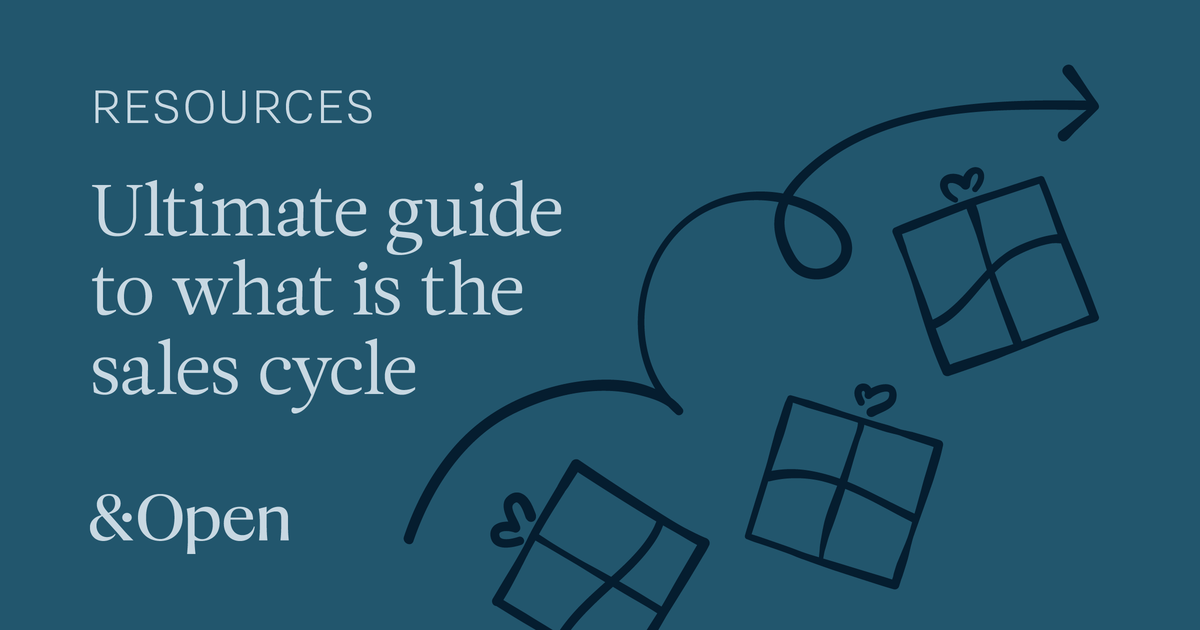 What is the sales cycle? An ultimate guide | &Open