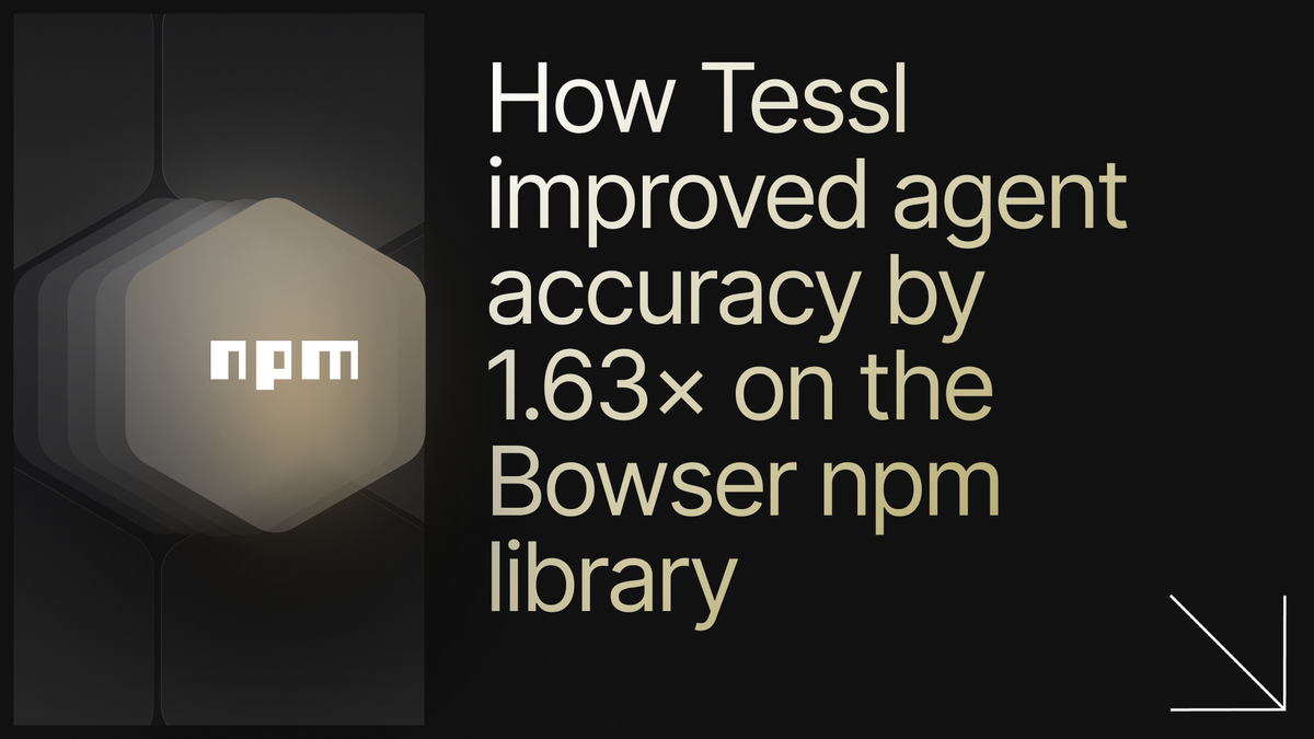 How Tessl improved agent accuracy by 1.63× on the Bowser npm library
