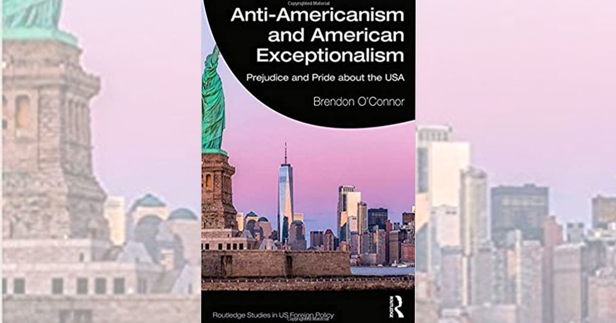 Anti-Americanism and American exceptionalism: Prejudice and pride about ...
