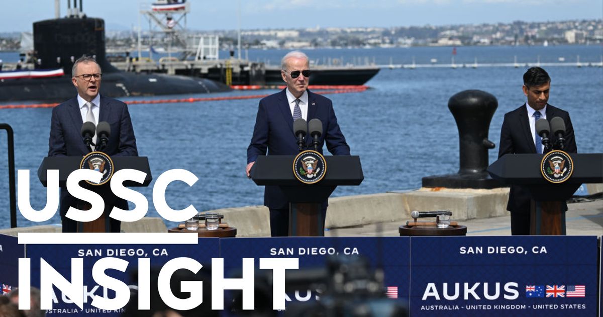 USSC Insights | Why the AUKUS announcement sparked surprise in some ...