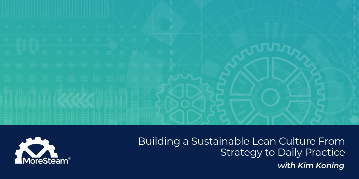 Building a Sustainable Lean Culture From Strategy to Daily Practice ...
