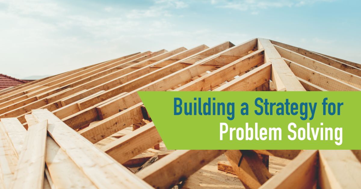 Building a Strategy for Problem Solving | MoreSteam
