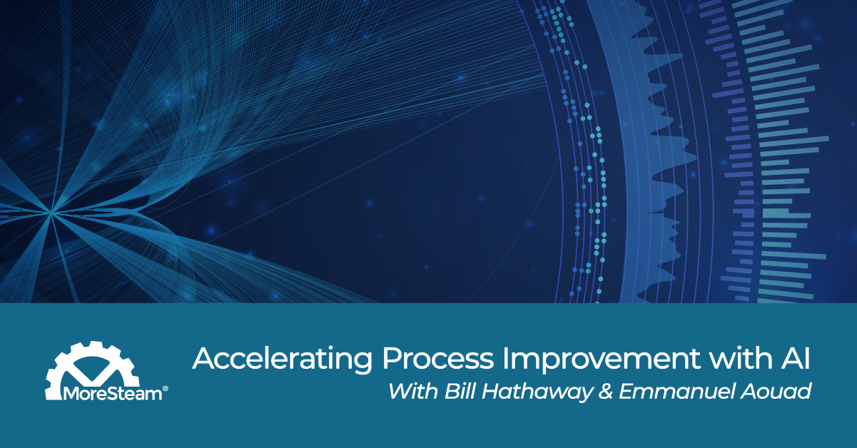 Accelerating Process Improvement with AI | MoreSteam
