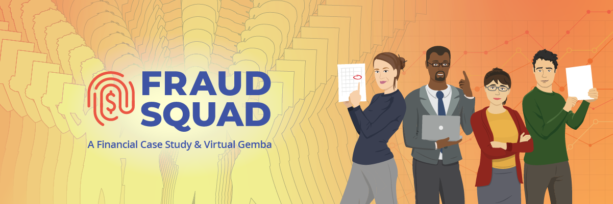 Fraud Squad | Teaching Simulation for Process Improvement | MoreSteam