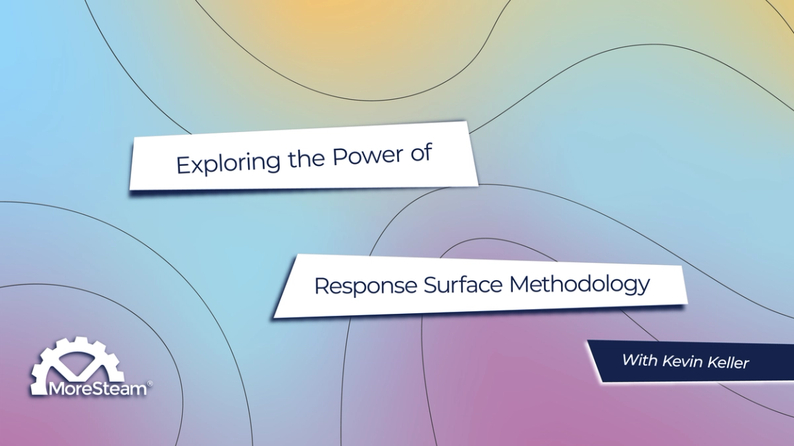 Exploring the Power of Response Surface Methodology | MoreSteam