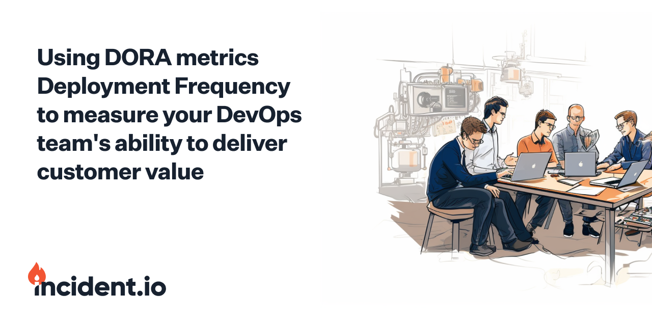 Shipping at speed: Using DORA's Deployment Frequency to measure your ...