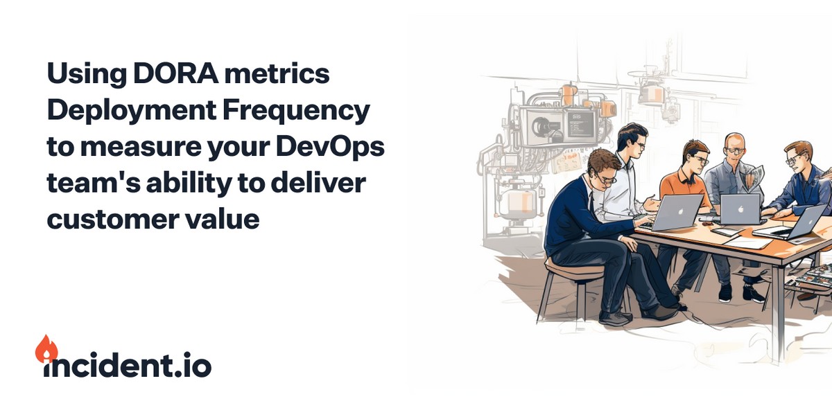 Shipping at speed: Using DORA's Deployment Frequency to measure your ...