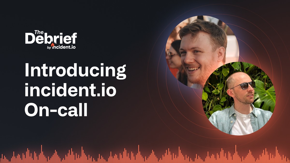 Introducing incident.io On-call | incident.io