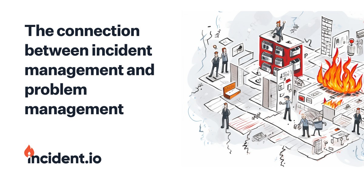 The connection between incident management and problem management ...