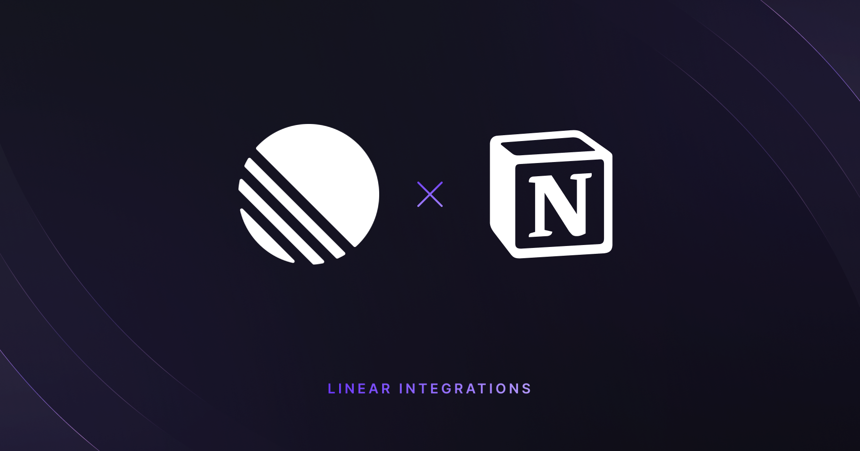 Notion Integration – Linear Notion Integration – Linear
