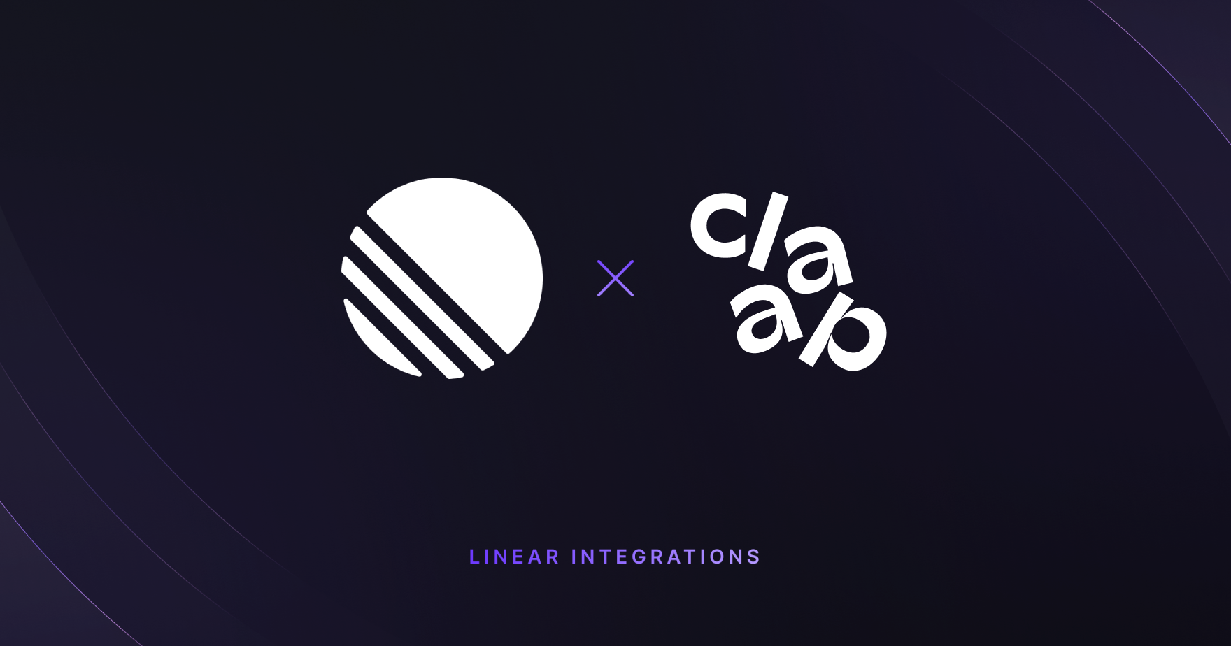 Claap Integration – Linear Claap Integration – Linear