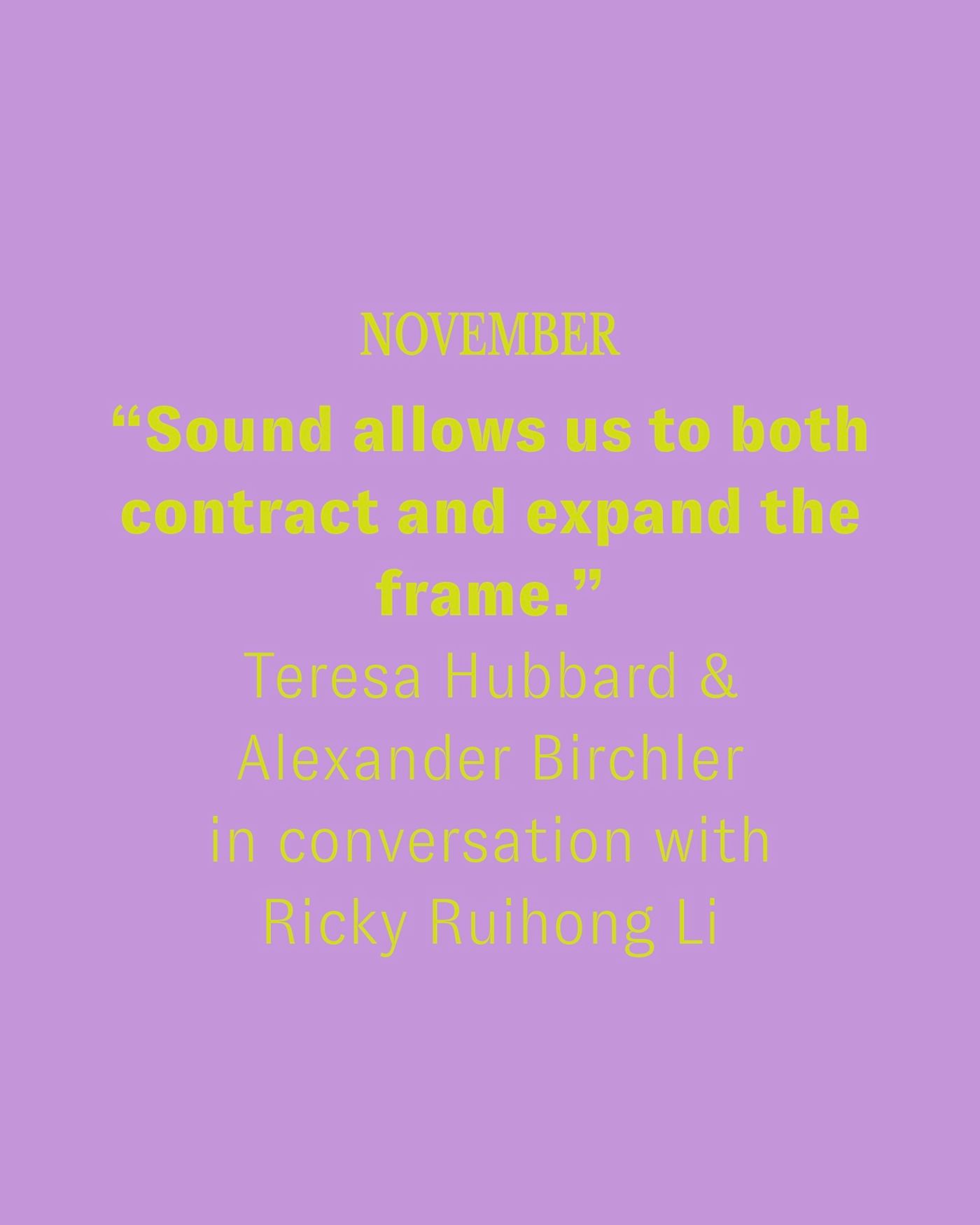 November: Teresa Hubbard and Alexander Birchler