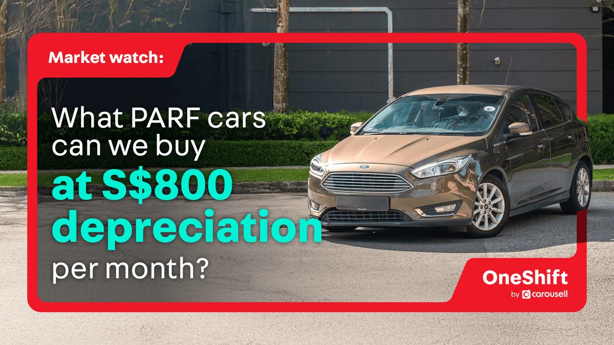 Market Watch: What PARF Cars Can We Buy At S$800 Depreciation Per Month ...
