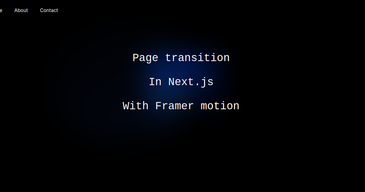 How To Add Page Transitions In Nextjs 14 Using Framer Motion Mohamed