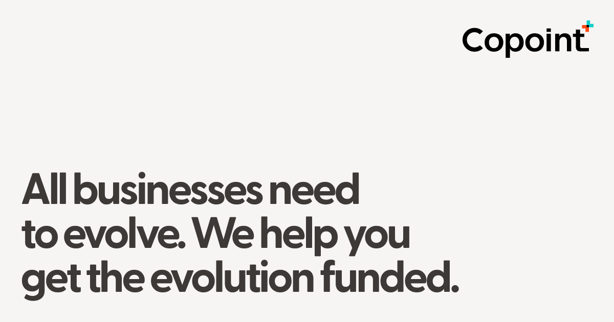 About | Copoint — All businesses need to evolve. We help you get the evolution funded.