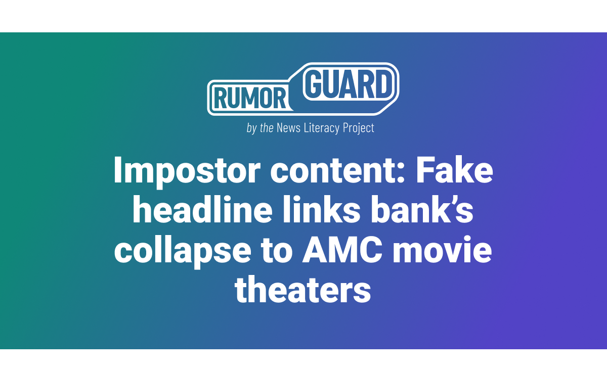 Impostor content: Fake headline links bank’s collapse to AMC movie theaters