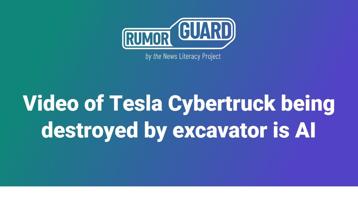 Video of Tesla Cybertruck being destroyed by excavator is AI