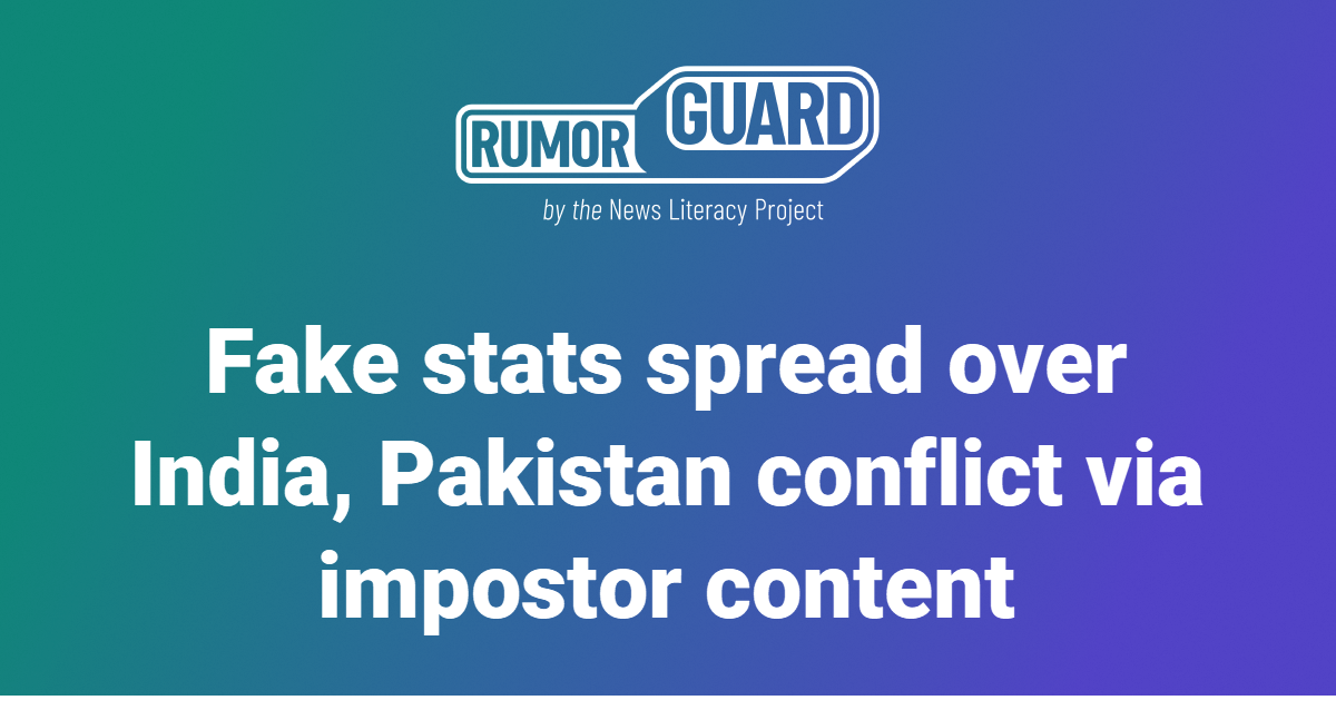 Fake stats spread over India, Pakistan conflict via impostor content